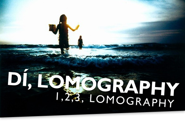 Dí, Lomography 1,2,3, Lomography